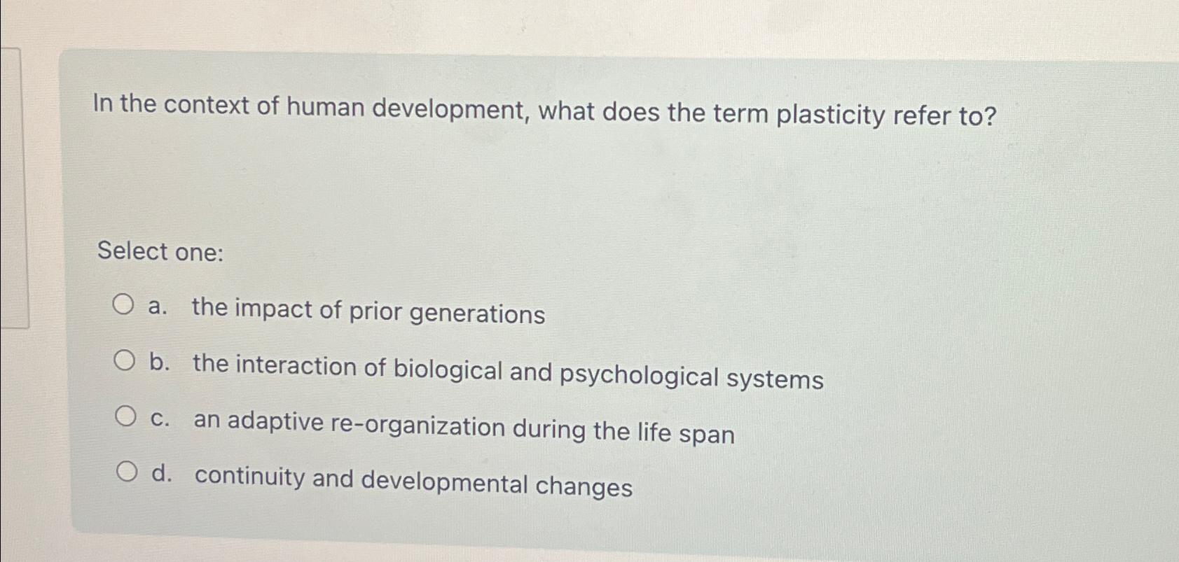 Solved In the context of human development, what does the | Chegg.com