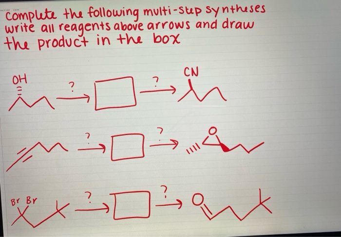 Solved complete the following multi-step syntheses write all | Chegg.com