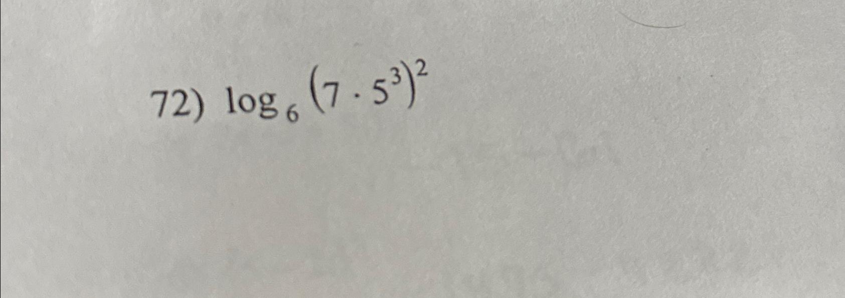 Solved expand the logarithm log6(7*53)2 | Chegg.com