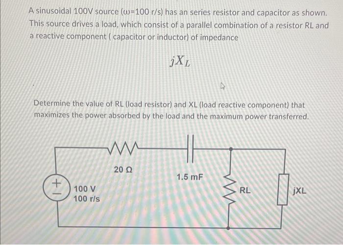 Solved A sinusoidal 100 V source (ω=100r/s) has an series | Chegg.com