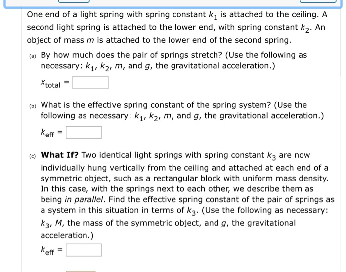 Solved One end of a light spring with spring constant ky is | Chegg.com