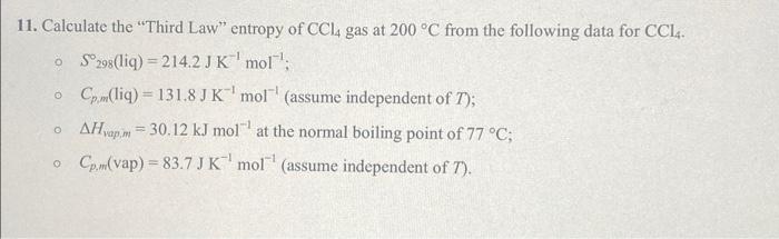 Solved 11. Calculate the "Third Law" entropy of CCl4 gas at | Chegg.com