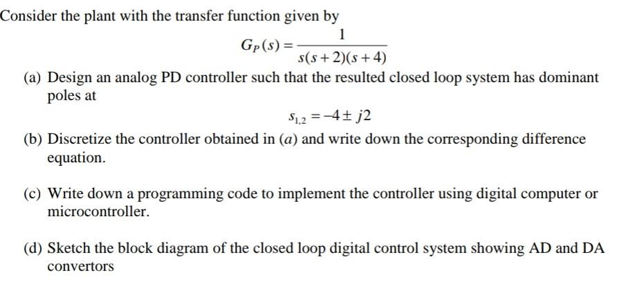 Consider the plant with the transfer function given | Chegg.com