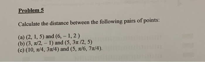 Solved Problem 5 Calculate the distance between the | Chegg.com