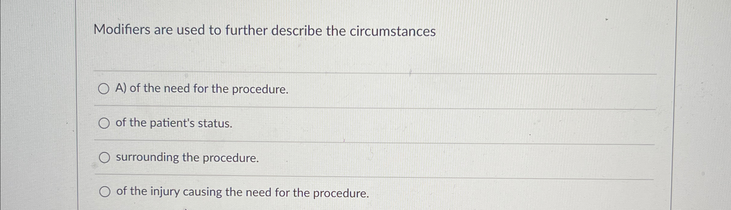 Solved Modifiers are used to further describe the | Chegg.com