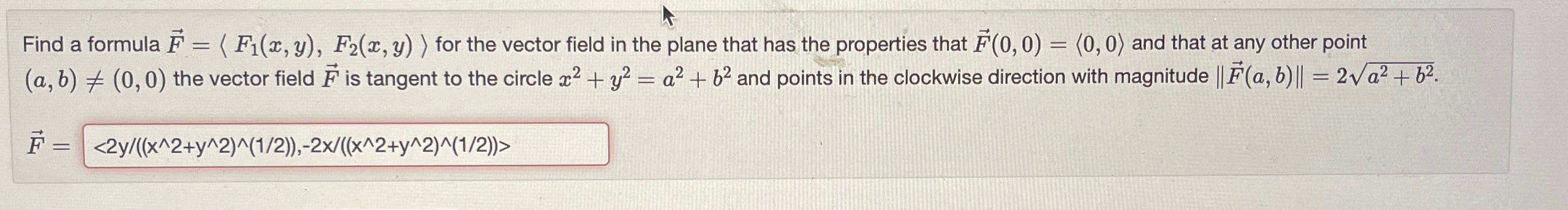 Solved Find a formula vec(F)=(:F1(x,y),F2(x,y):) ﻿for the | Chegg.com