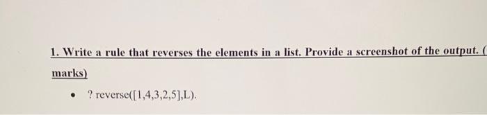 Solved 1. Write a rule that reverses the elements in a list. | Chegg.com