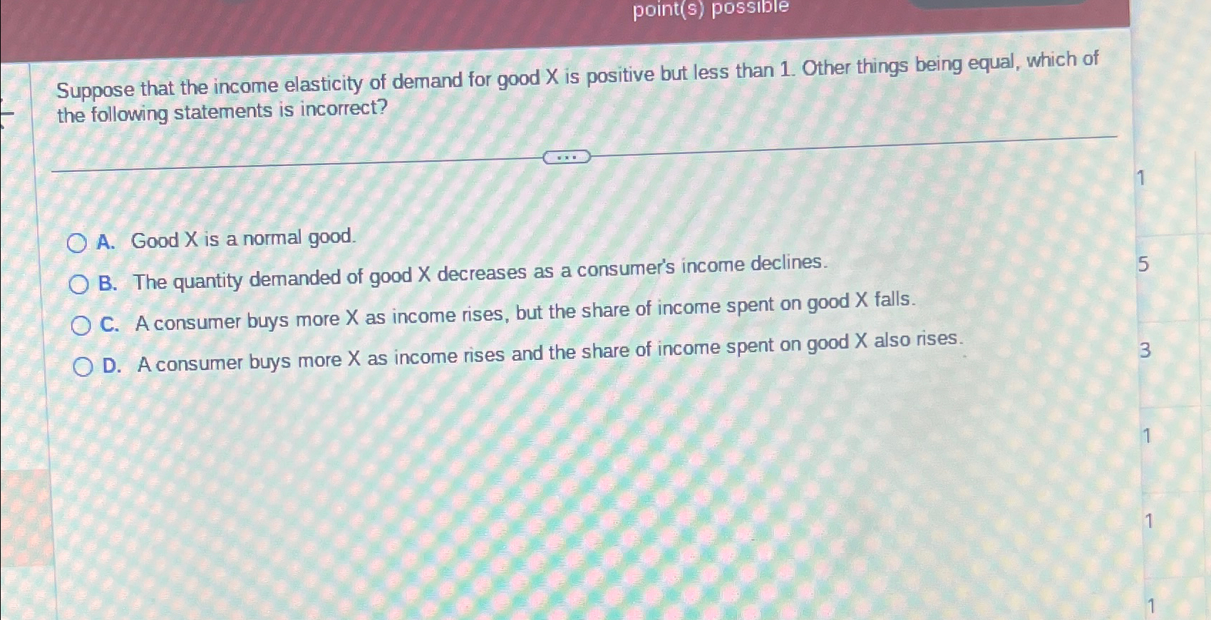 Solved point(s) ﻿possibleSuppose that the income elasticity | Chegg.com