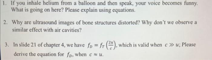 Solved If you inhale helium from a balloon and then speak, | Chegg.com