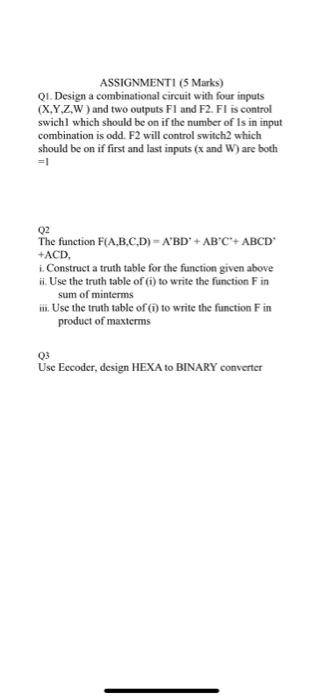 Solved ASSIGNMENTI (5 Marks) Q1. Design a combinational | Chegg.com