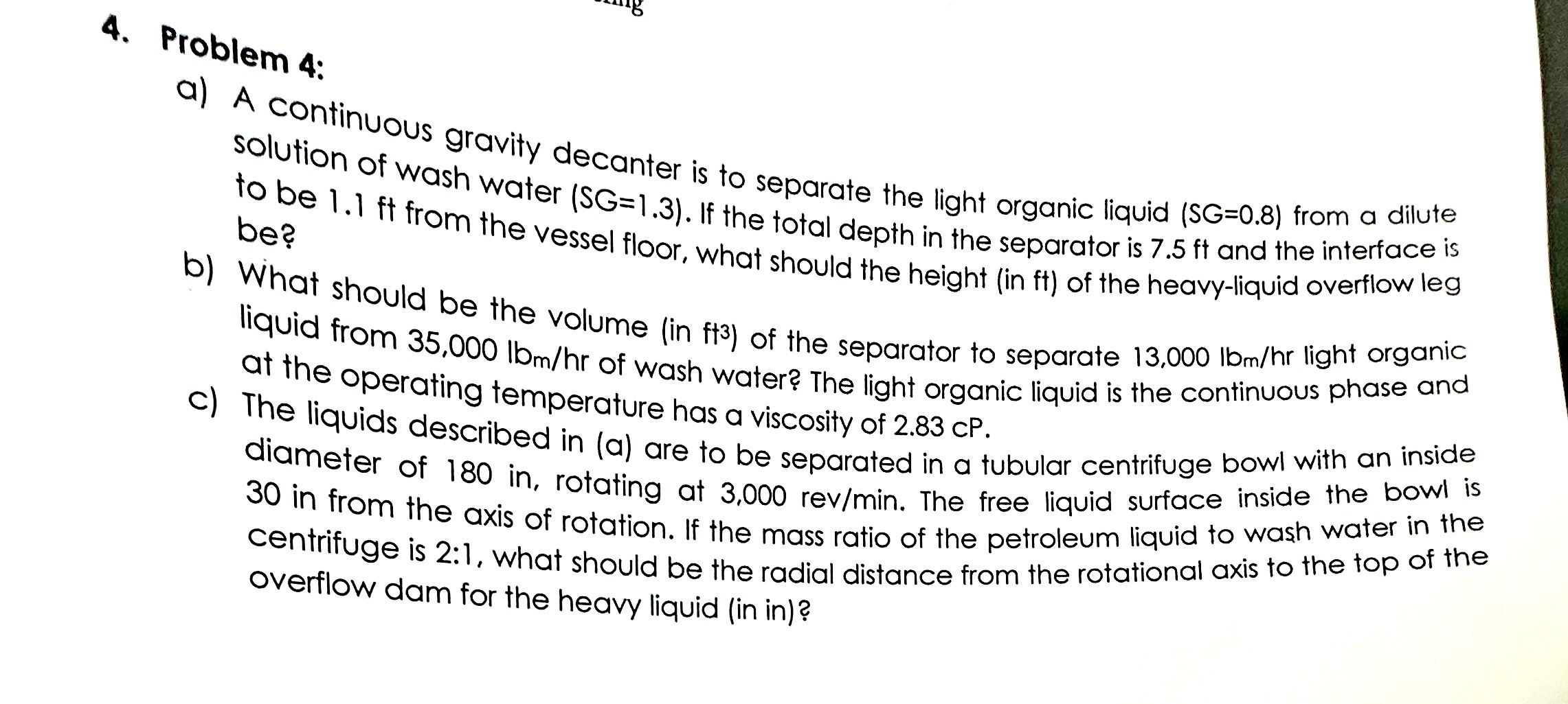 Solved Problem 4:a) ﻿A continuous gravity decanter is to | Chegg.com