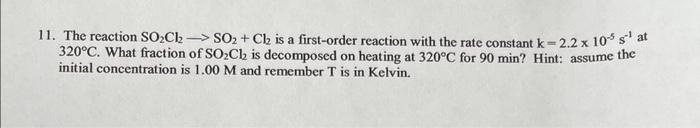 Solved 11. The reaction SO2Cl2 SO2+Cl2 is a first-order | Chegg.com