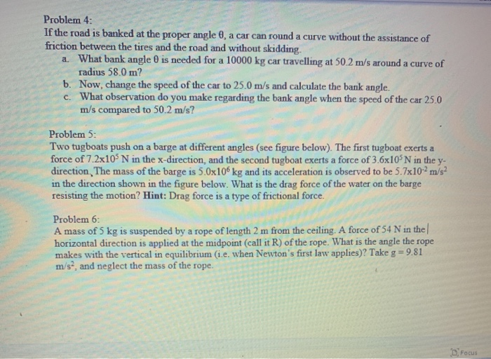 Solved Problem 4: If the road is banked at the proper angle | Chegg.com
