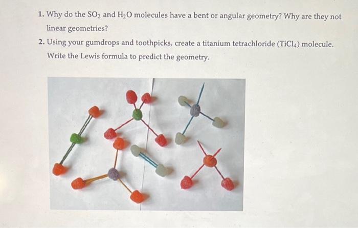 1. Why do the SO2 and H2O molecules have a bent or | Chegg.com