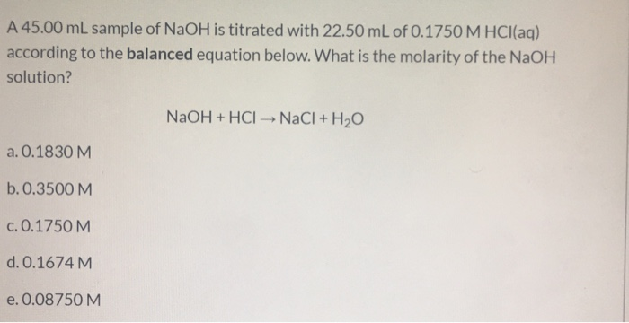 Solved A 45.00 mL sample of NaOH is titrated with 22.50 mL | Chegg.com