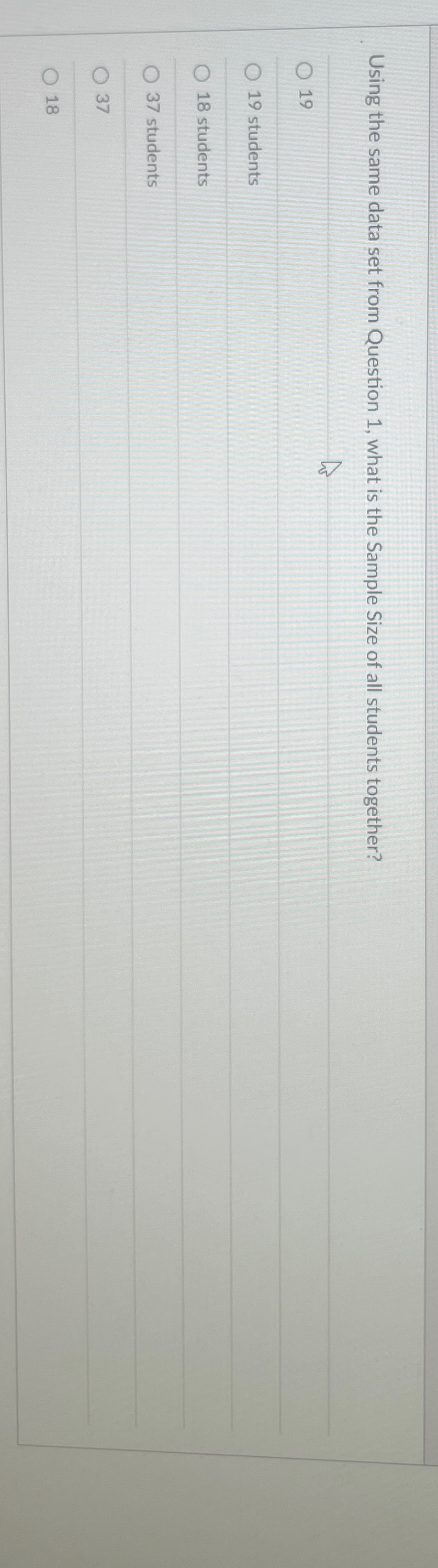 Solved Using the same data set from Question 1, ﻿what is the | Chegg.com