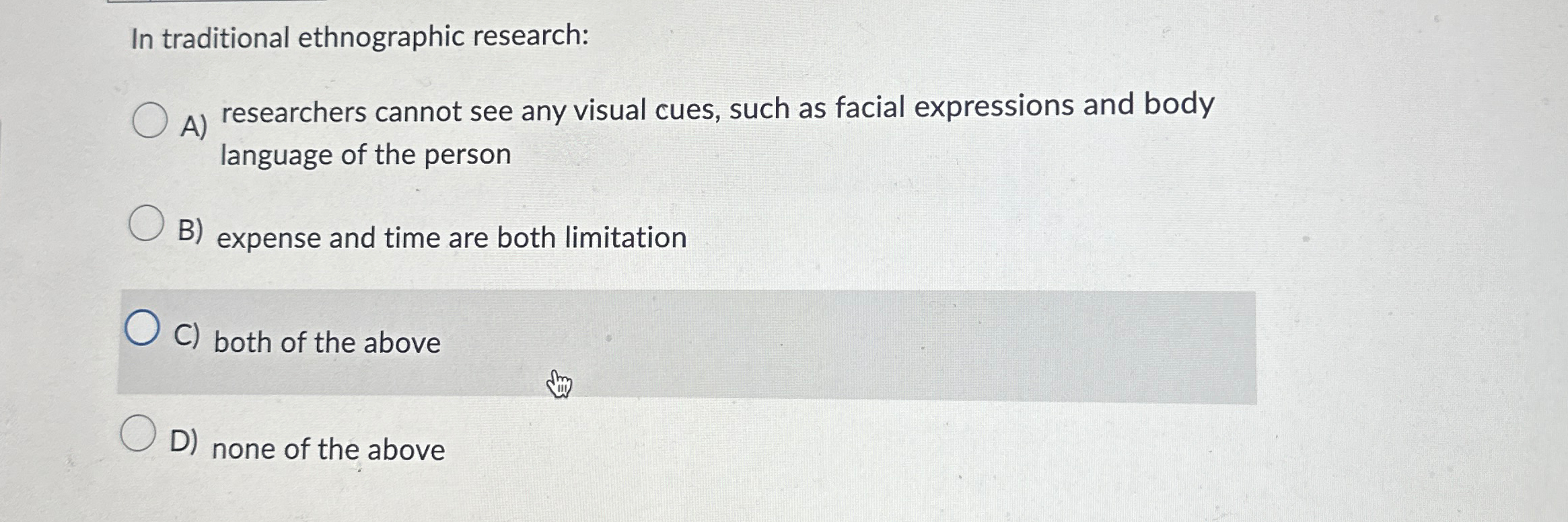 Solved In traditional ethnographic research:A) ﻿researchers | Chegg.com