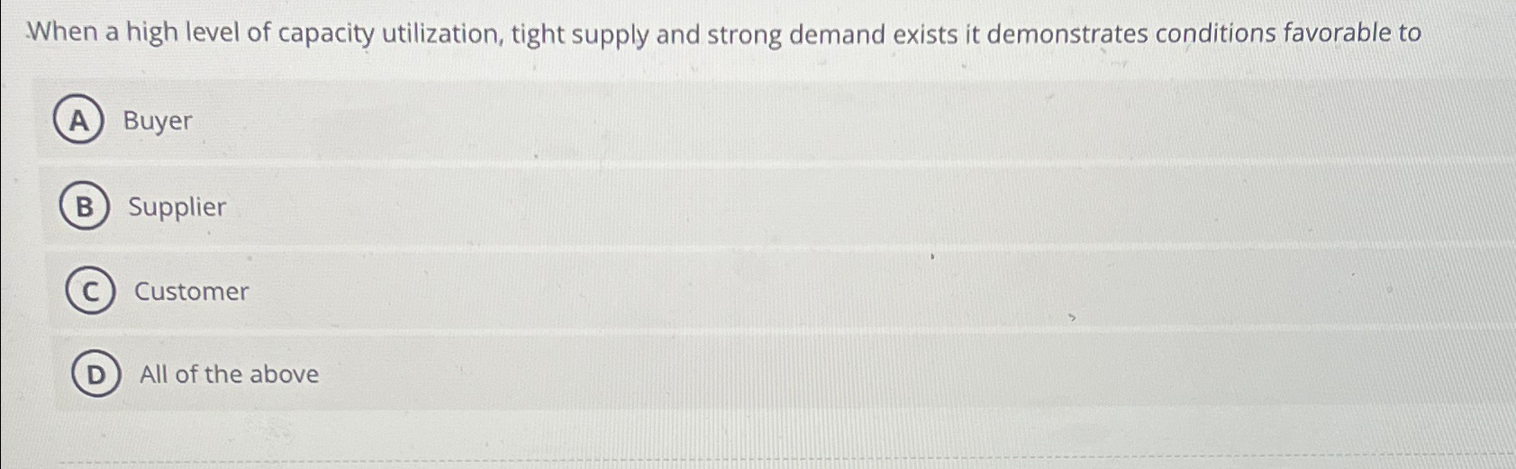 Solved When a high level of capacity utilization, tight | Chegg.com