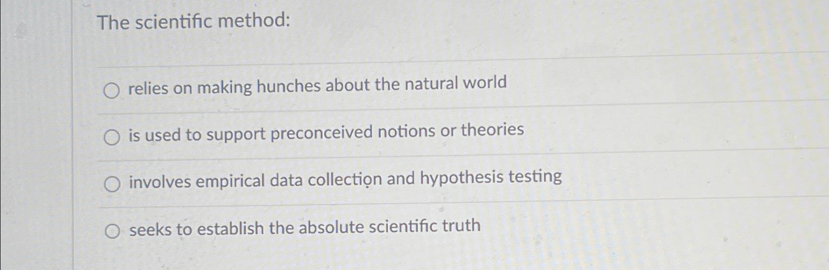 Solved The scientific method:relies on making hunches about | Chegg.com