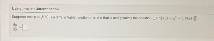 Solved Using Implicit Differentiation. Suppose that y = f(x) | Chegg.com