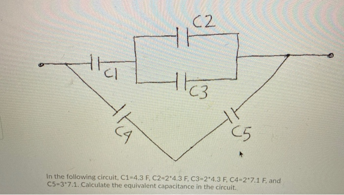Solved y In the following circuit, C1=4.3 F, C2=2*4.3 F, | Chegg.com