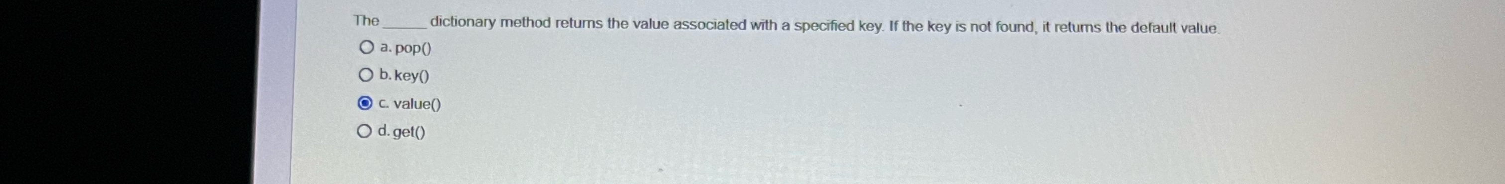 Solved The q, ﻿dictionary method returns the value | Chegg.com
