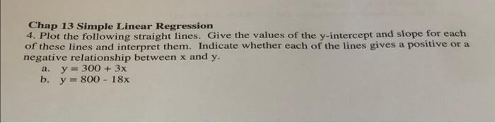 Solved Chap 13 Simple Linear Regression 4. Plot the | Chegg.com
