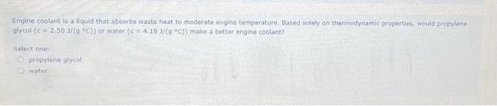 Solved Engine coolant is a liquid that absorbs waste heat to | Chegg.com
