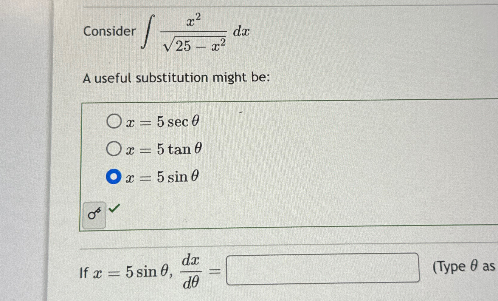 Solved Consider ∫﻿﻿x225-x22dxA useful substitution might | Chegg.com