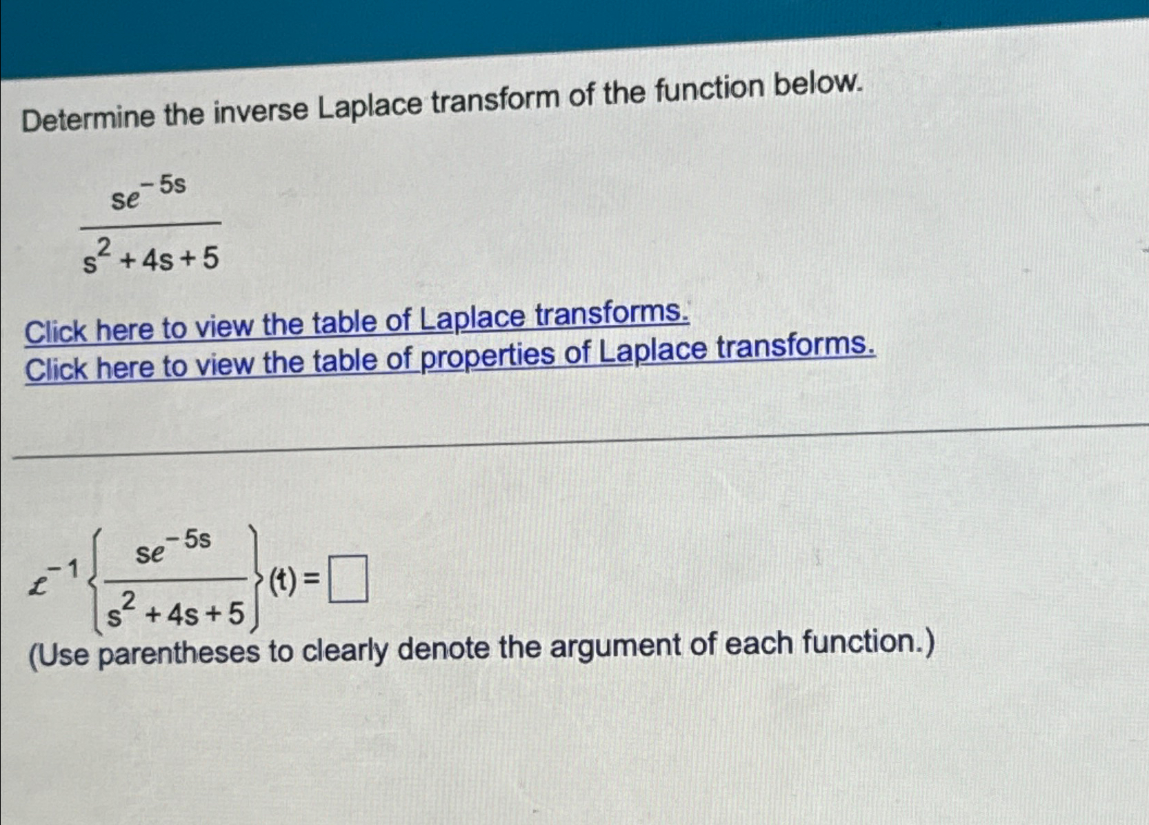 Solved Determine the inverse Laplace transform of the | Chegg.com