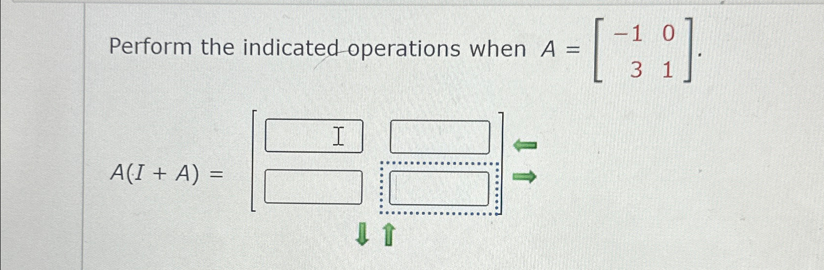 Solved Perform The Indicated Operations When A [ 1031]
