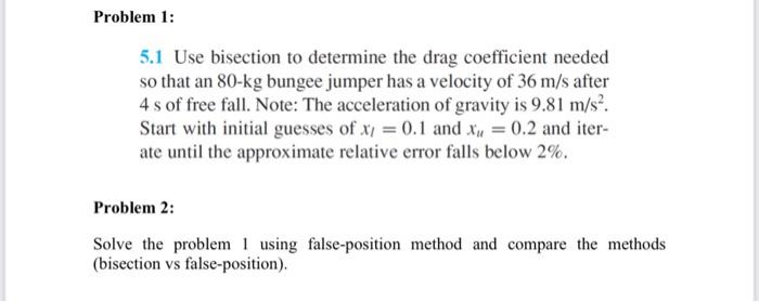 Solved Problem 1 5 1 Use Bisection To Determine The Drag