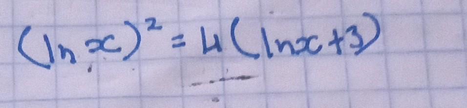 Solved (lnx)2=4(lnx+3) | Chegg.com