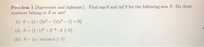 Solved Problem 1 (Supremum and Infimum]: Find sup S and inf | Chegg.com
