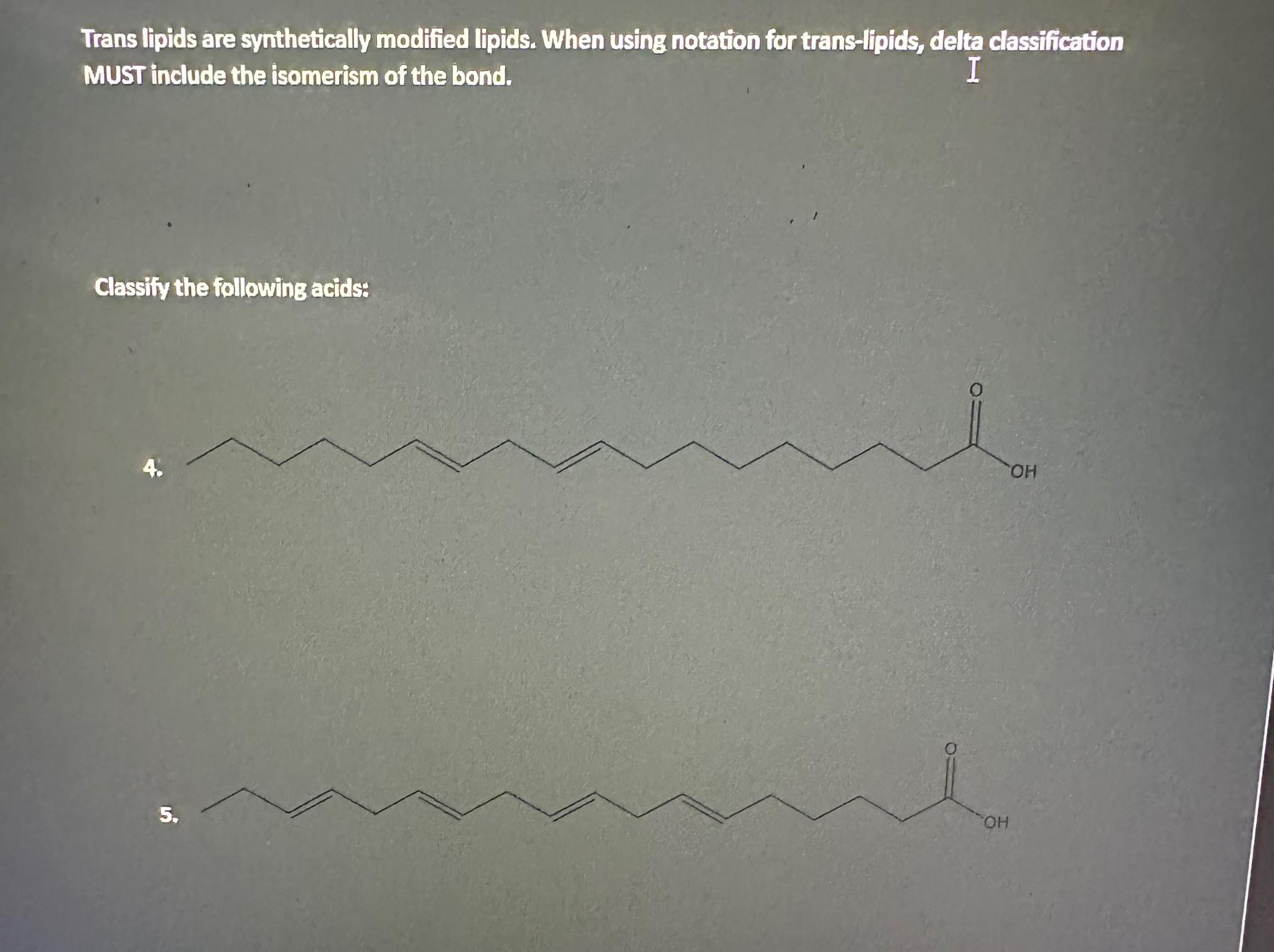 Solved Trans lipids are synthetically modified lipids. When | Chegg.com