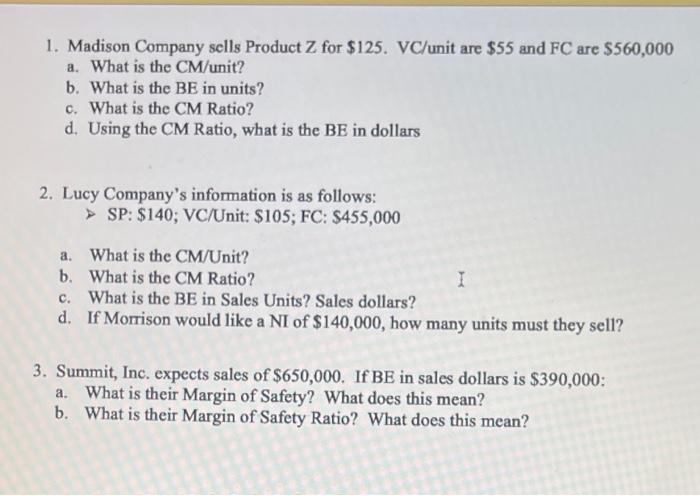 Solved 1. Madison Company sells Product Z for $125. VC/unit | Chegg.com