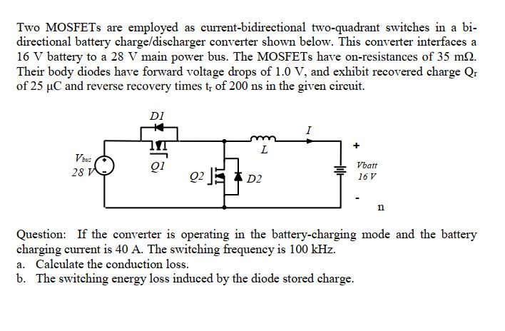 Solved Two MOSFETs are employed as current-bidirectional | Chegg.com