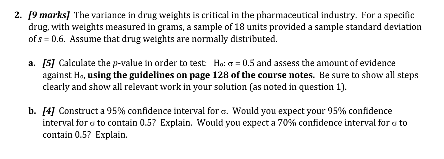 Solved [9 ﻿marks] ﻿The variance in drug weights is critical | Chegg.com