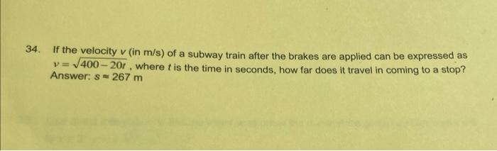 Solved 4. If the velocity v (in m/s ) of a subway train | Chegg.com
