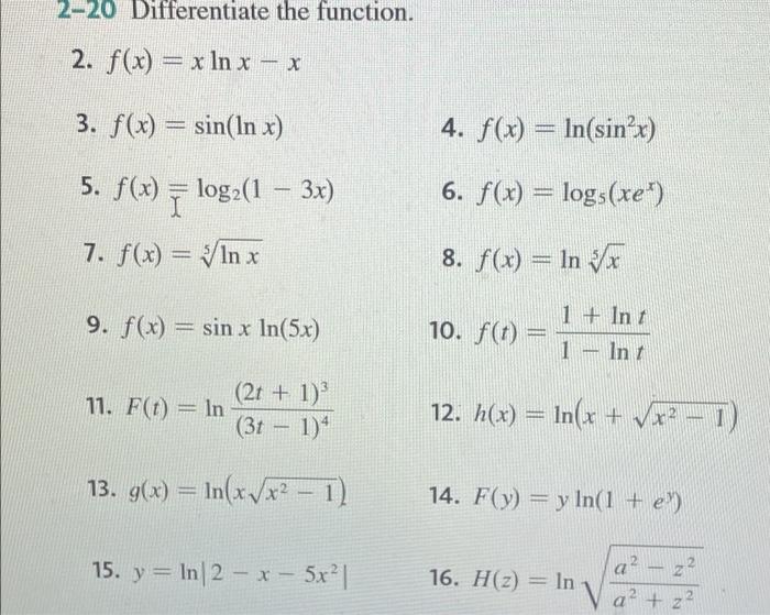 Solved 2-20 Differentiate the function. 2. f(x)= x ln x - x | Chegg.com