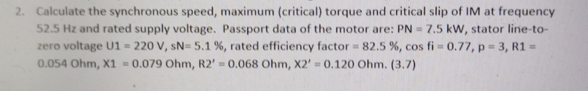 Solved 2. Calculate the synchronous speed, maximum | Chegg.com