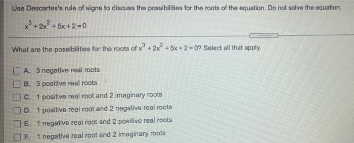 Solved Use Descartes's rule of signs to discuss the | Chegg.com