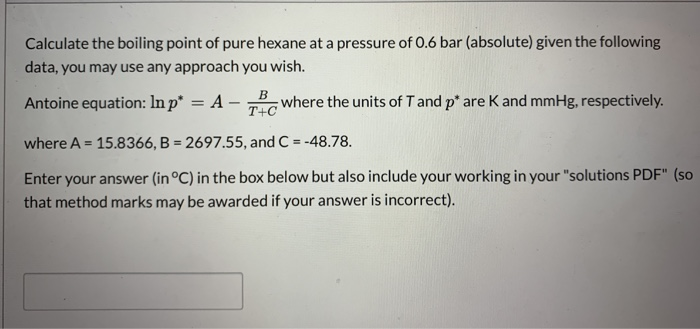 Solved B Calculate the boiling point of pure hexane at a | Chegg.com