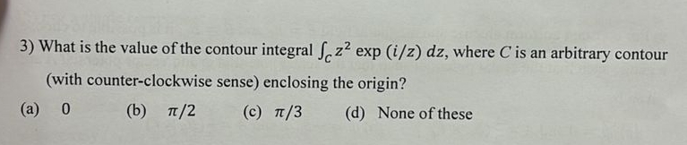 Solved What is the value of the contour integral | Chegg.com