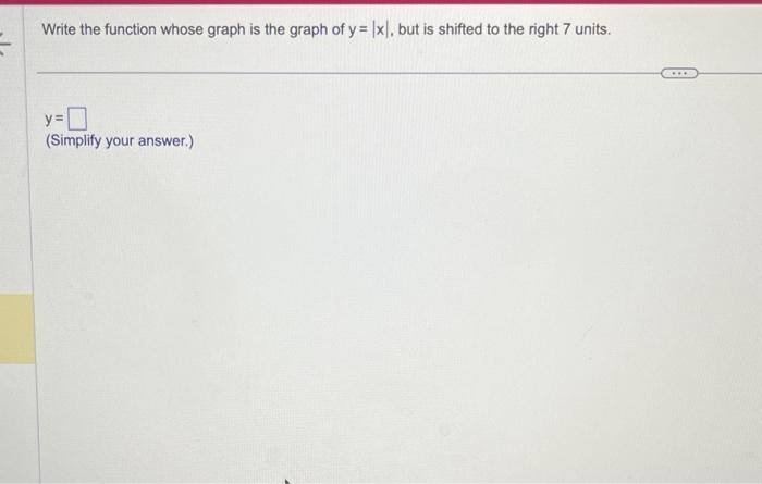 Solved Write the function whose graph is the graph of y=∣x∣, | Chegg.com