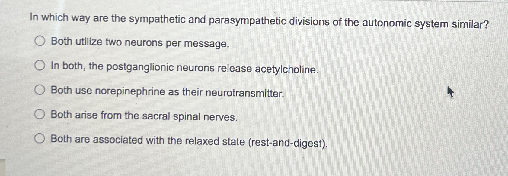 Solved In which way are the sympathetic and parasympathetic | Chegg.com