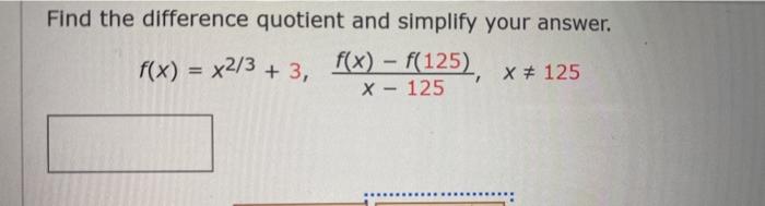 Solved Find the difference quotient and simplify your | Chegg.com