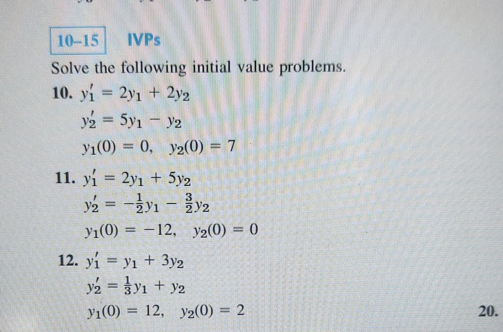 Solved Solve the following initial value problems. 10. | Chegg.com