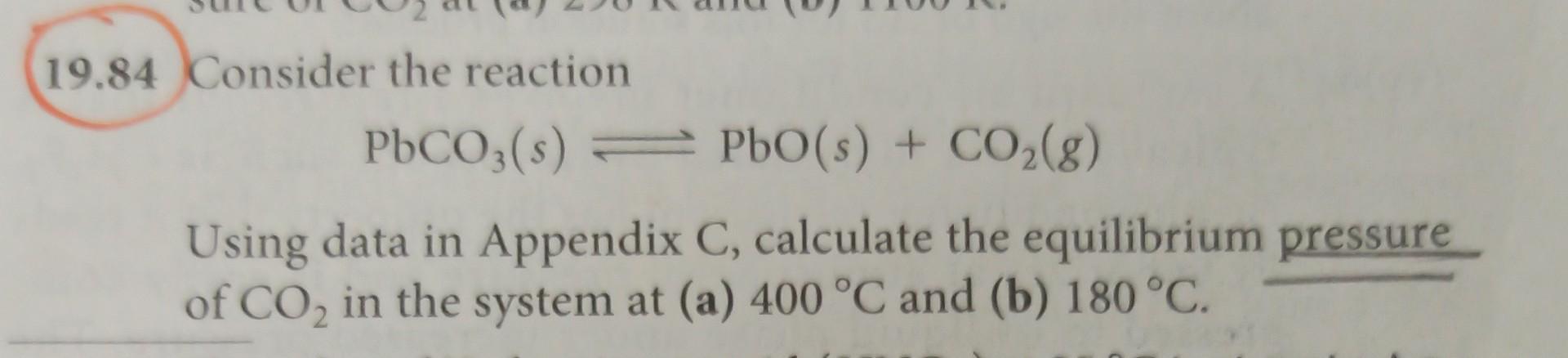 Solved PbCO3(s)⇌PbO(s)+CO2(g) Using data in Appendix C, | Chegg.com