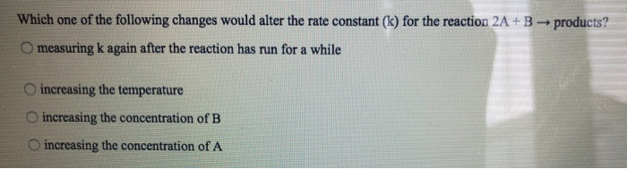Solved Which one of the following changes would alter the | Chegg.com